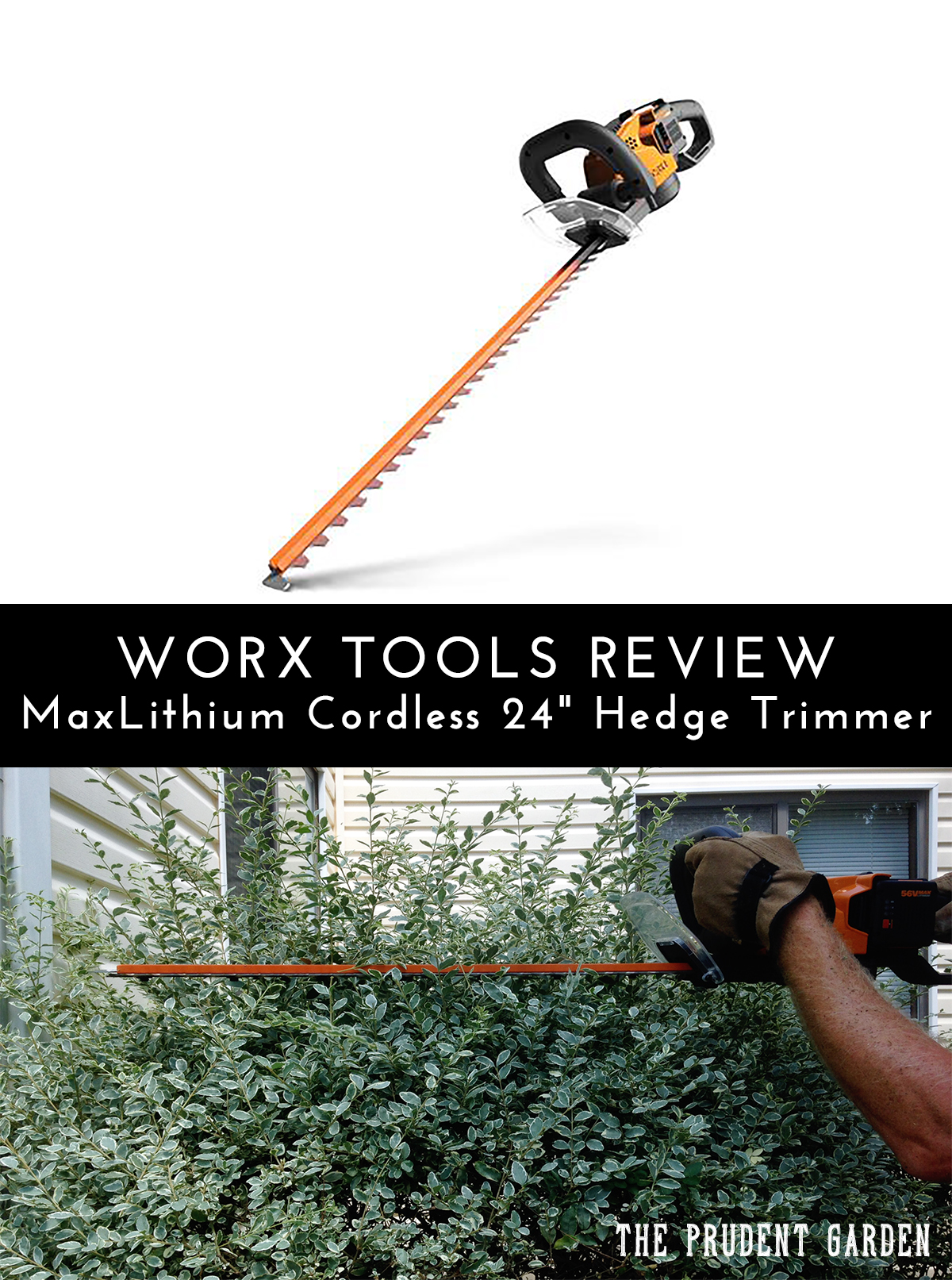 Worx Tools Review 56v Maxlithium Cordless 24 Hedge Trimmer